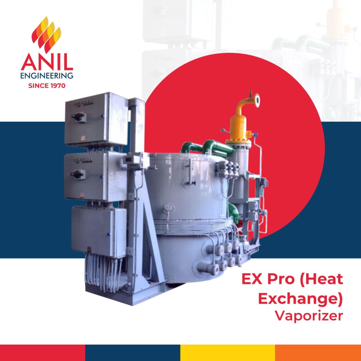 EX Pro (Heat Exchange) Vaporizer - Anil Engineering